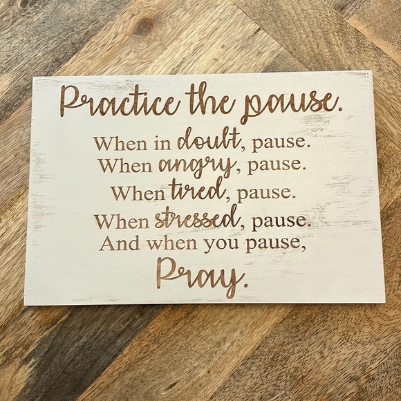 ShoreThing Laser Engraving | Wall Decor | Practice The Pause Sign Nwt | Poshmark